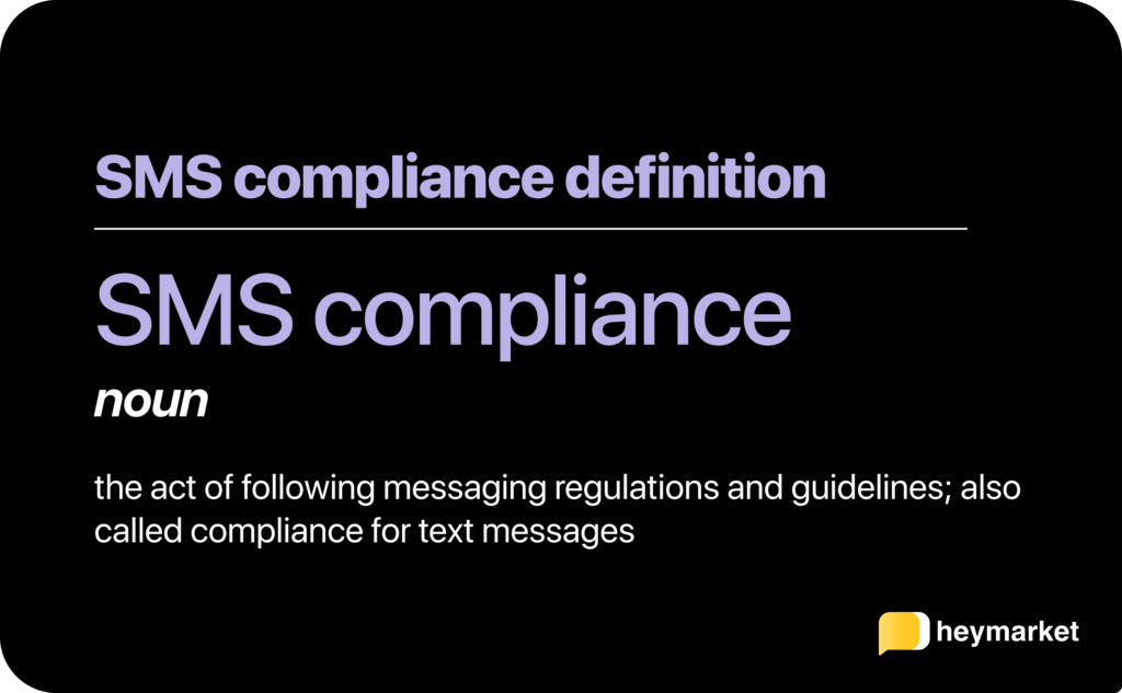 Compliance for Text Messages: Standards and Terms - Heymarket