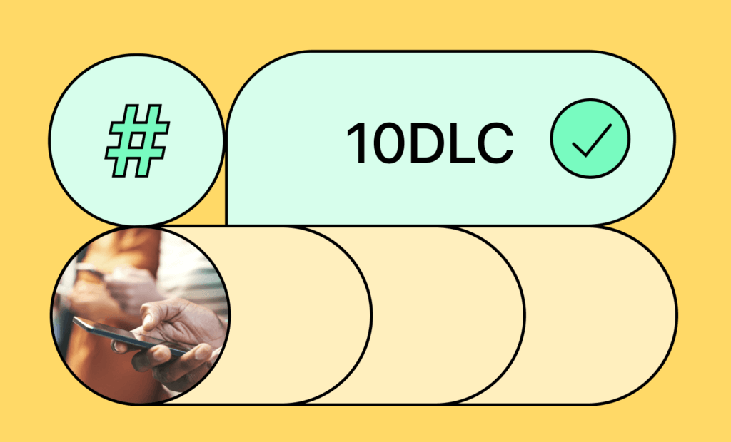 What Is 10DLC? Everything you need to know about 10DLC registration